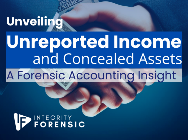 Unveiling Unreported Income and Concealed Assets: A Forensic Accounting ...